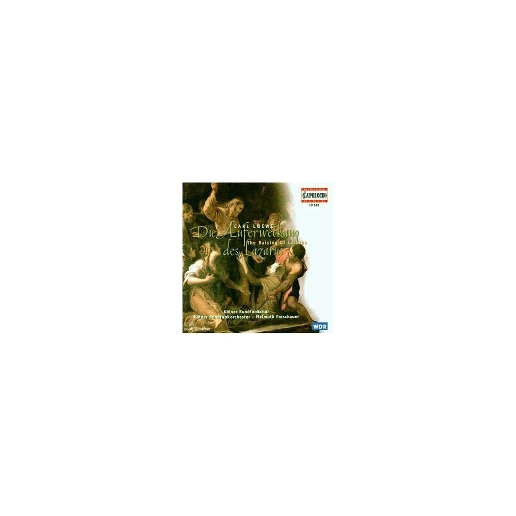 Диск Carl Loewe (1796-1869) - Die Auferstehung des Lazarus (1 CD)