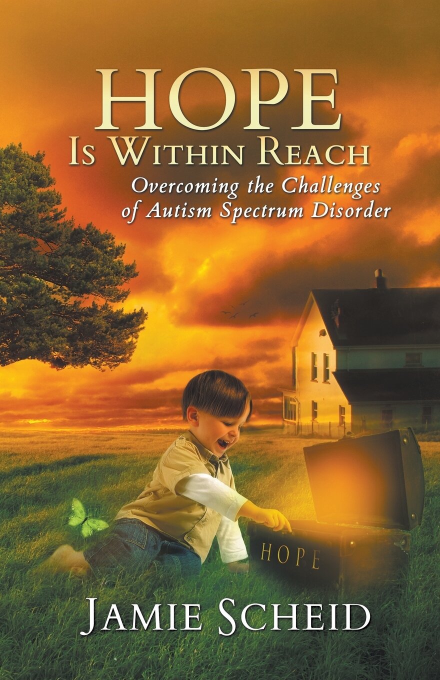 Hope Is Within Reach. Overcoming the Challenges of Autism Spectrum Disorder