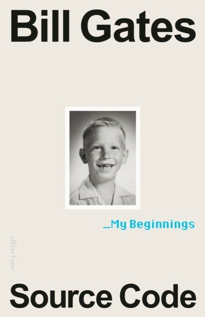Gates, Bill "Source Code: My Beginnings HB"