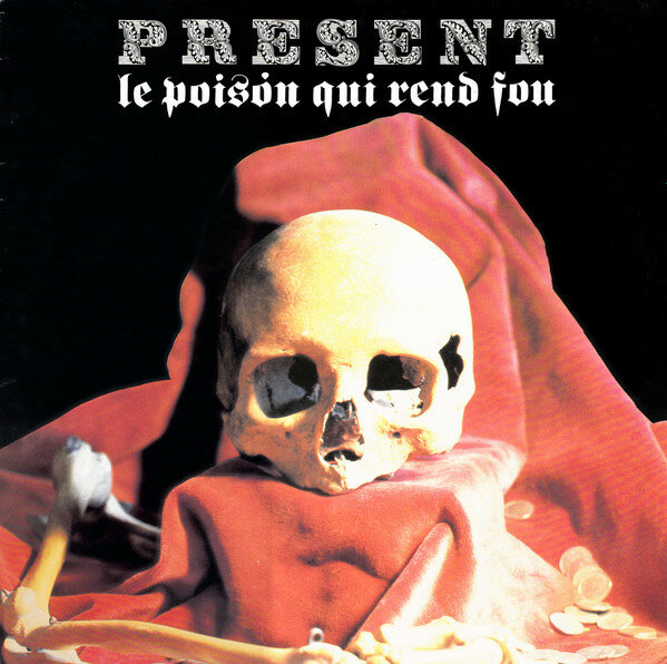 PRESENT Le Poison Qui Rend Fou (Виниловая пластинка)