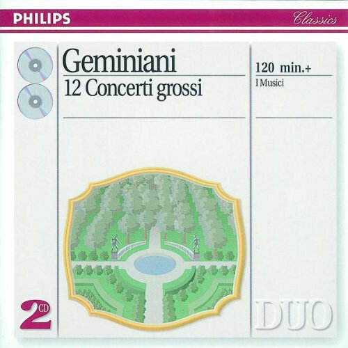 Диск Geminiani: 12 Concerto Grossi - Composer: Francesco Geminiani; Orchestra: I Musici; (2 CD)