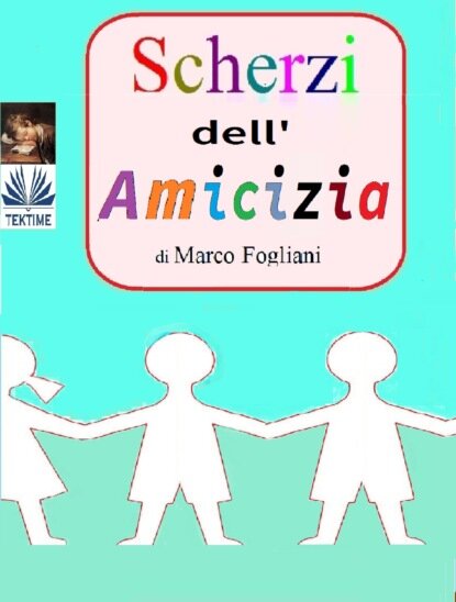 Scherzi Dell'Amicizia [Цифровая книга]