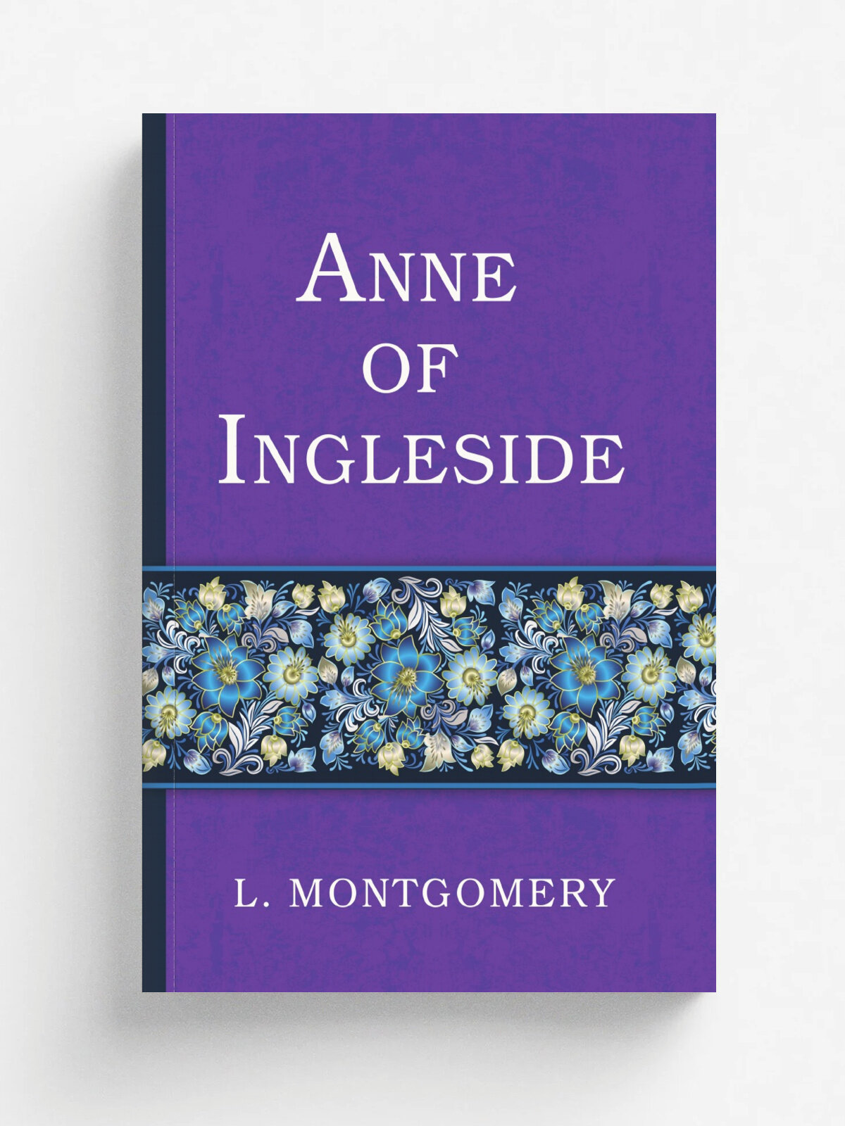 Anne of Ingleside. Аня из Инглсайда: на англ. яз.