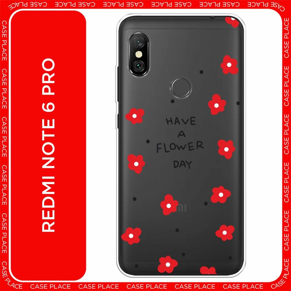 Чехол на Xiaomi Redmi Note 6 Pro / Сяоми Редми Нот 6 Про с принтом "Have a flower day 2", прозрачный