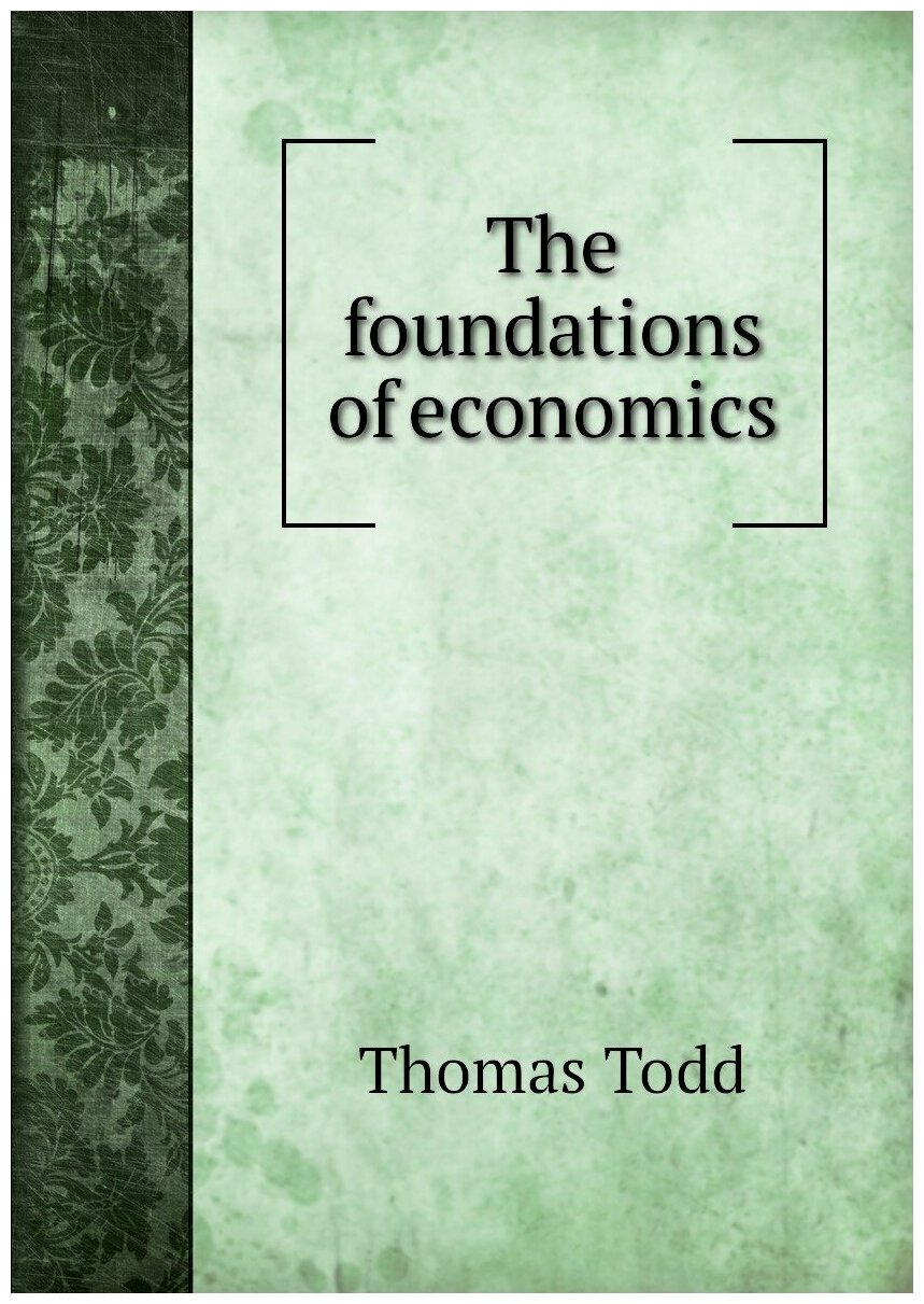 The foundations of economics