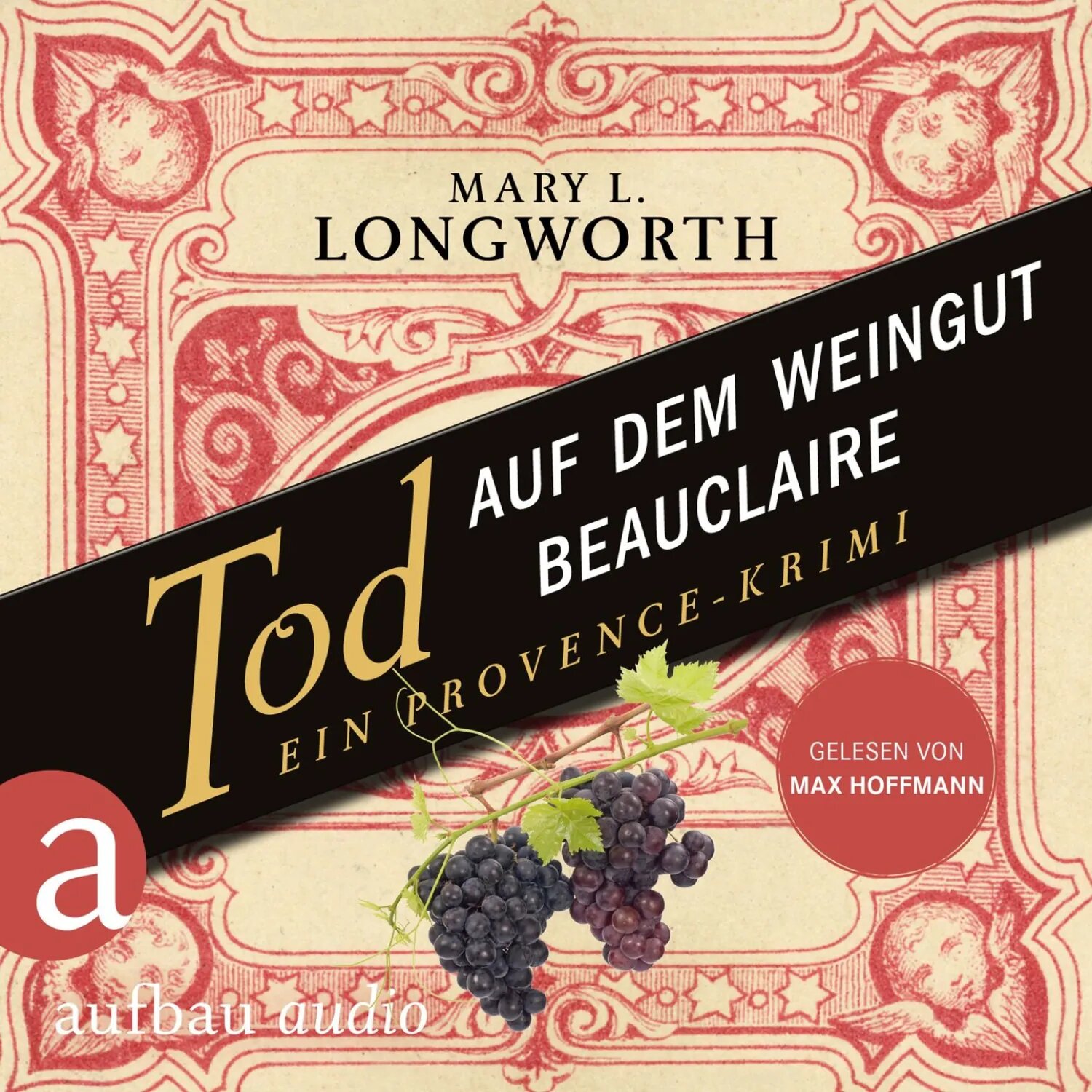 Tod auf dem Weingut Beauclaire - Ein Provence-Krimi - Verlaque & Bonnet ermitteln, Band 3 (Ungekürzt) [Аудиокнига]