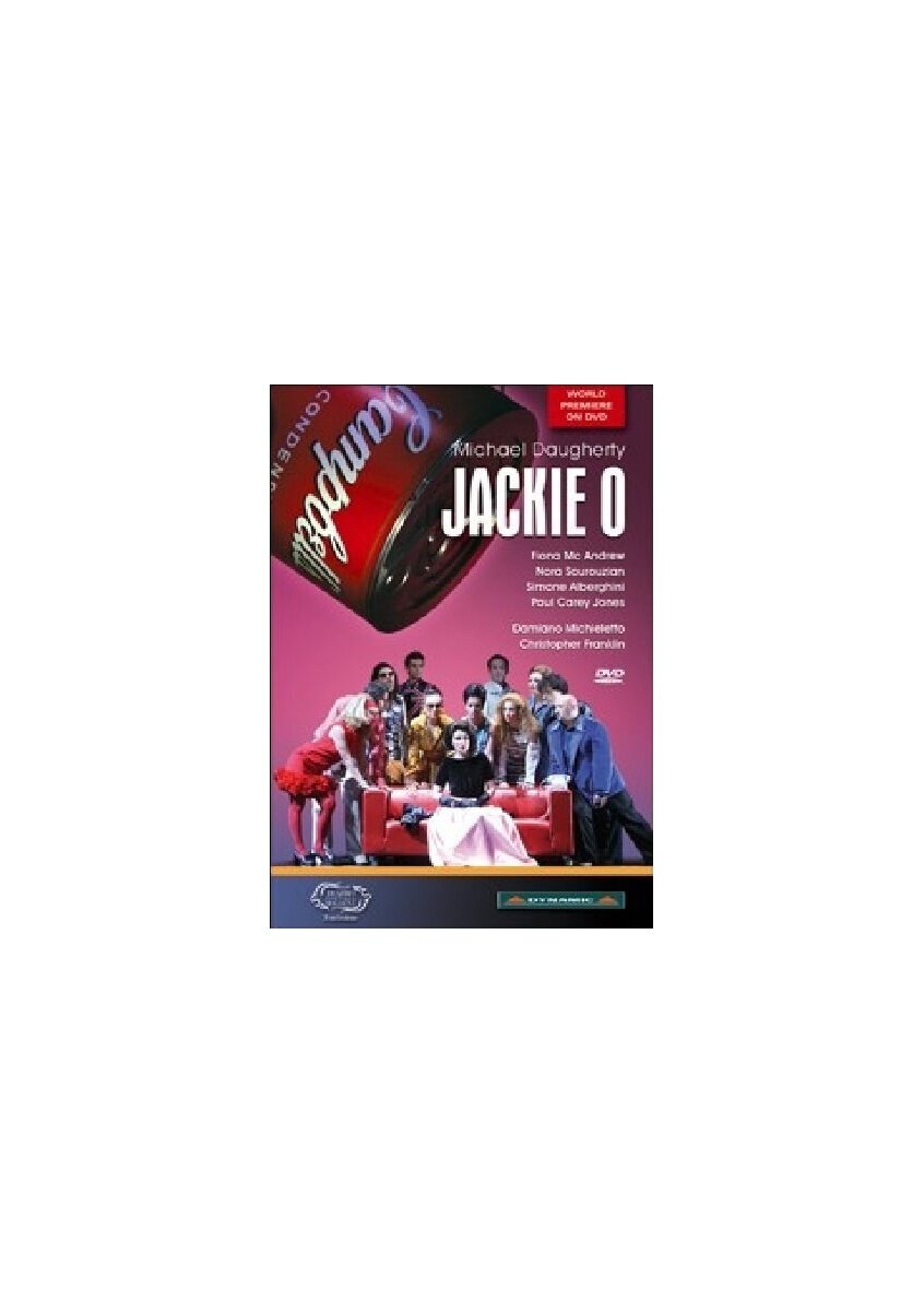 Daugherty: Jackie O. Teatro Comunale di Bologna, Italy, 2nd - 4th July 2008. 1 DVD