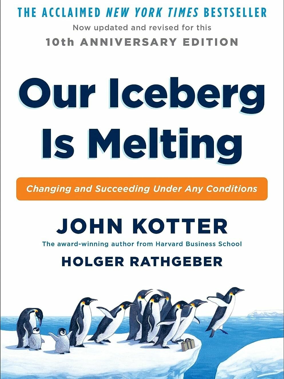 Our Iceberg Is Melting: Changing and Succeeding Under Any Conditions Reprinted books