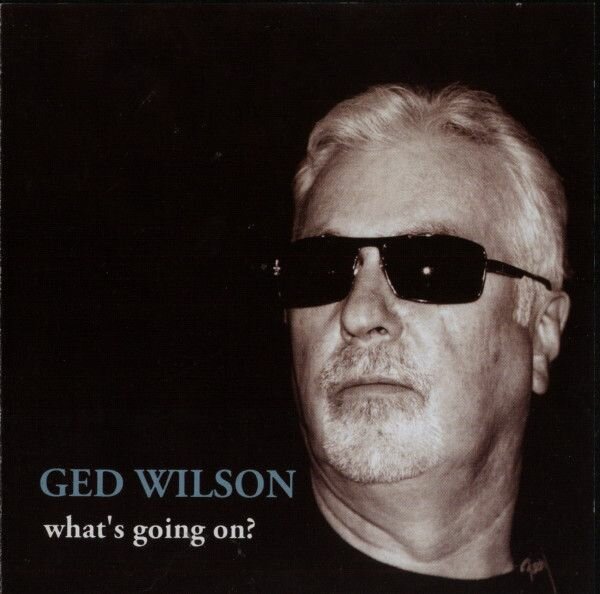 Ged Wilson - What's Going On? (1 CD-Audio, Россия 2013, Unofficial Release)