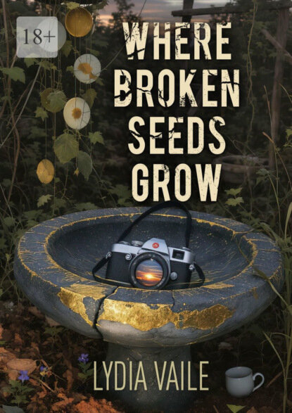 Where Broken Seeds Grow [Цифровая книга]