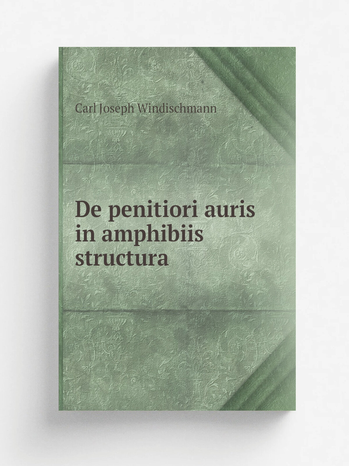 De penitiori auris in amphibiis structura | Carl Joseph Windischmann | 1831 | Vossium | Репринт
