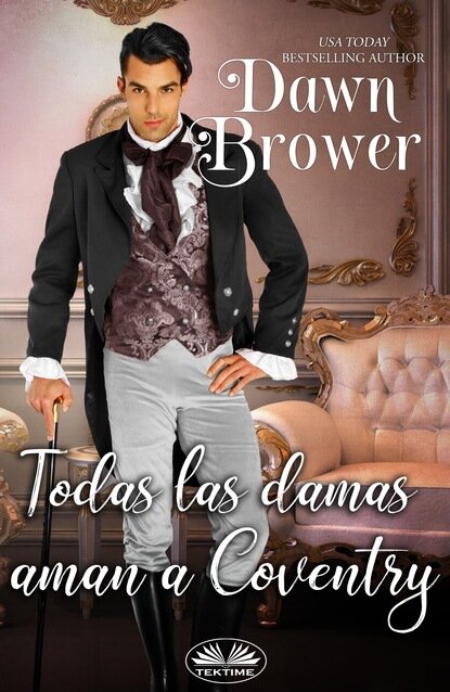 Todas Las Damas Aman A Coventry [Цифровая книга]
