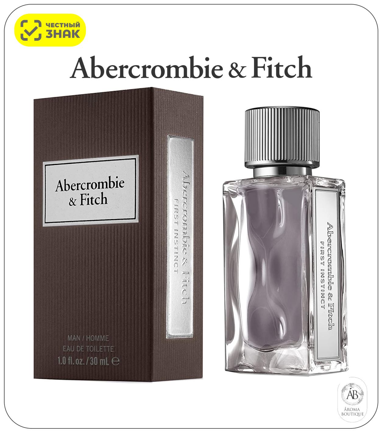 Туалетная вода Abercrombie Fitch "First Instinct", Eau De Toilette, 30 мл