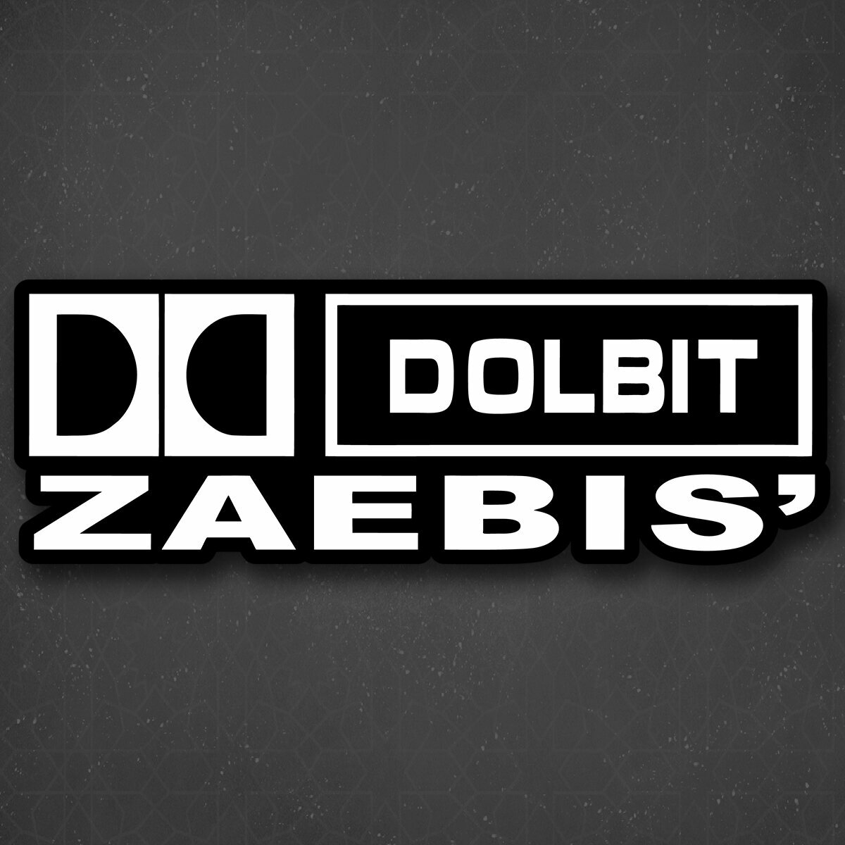 Наклейка на авто "DOLBIT ZAEBIS - Долбит зае*** хорошо" 24x8 см