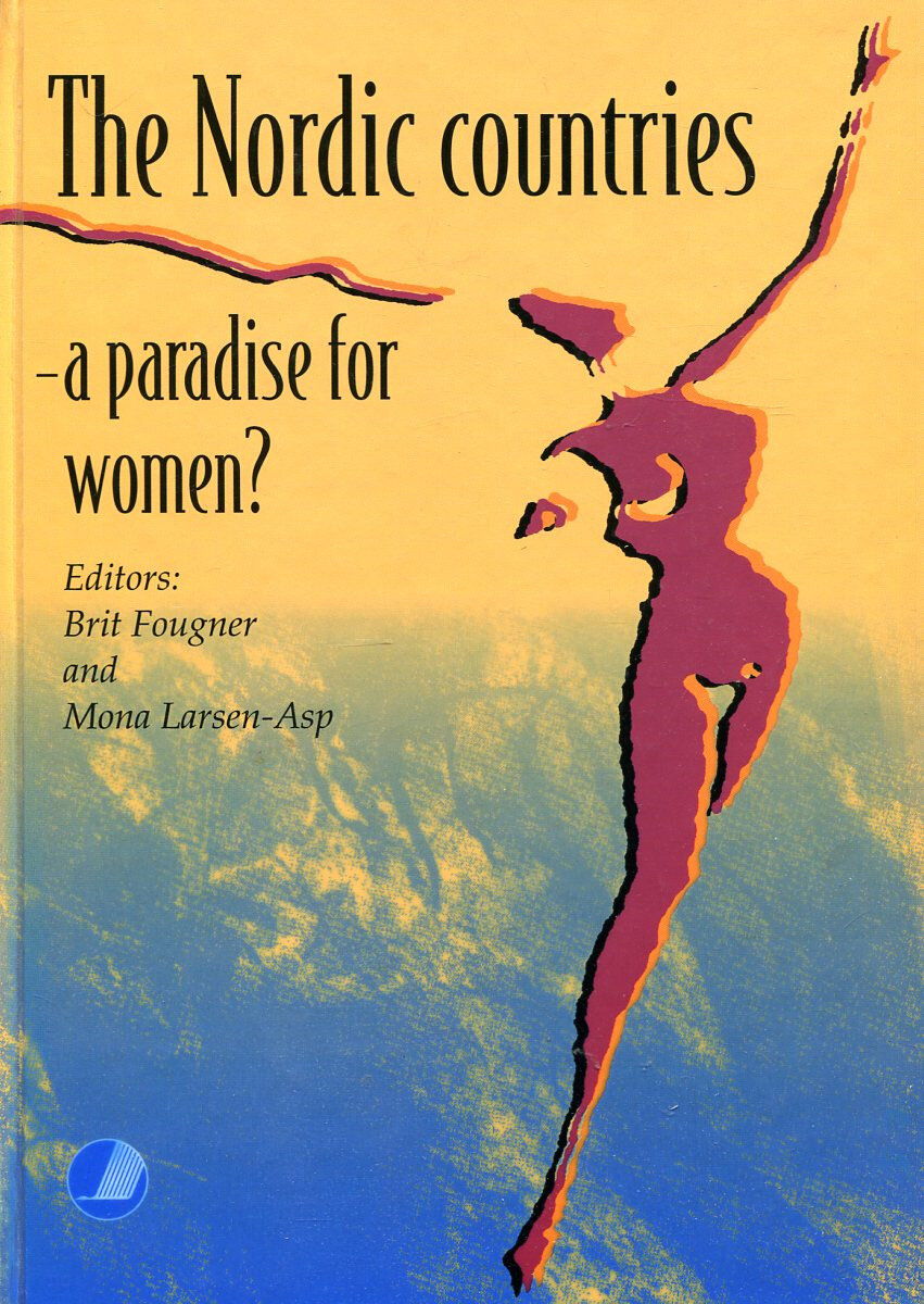 The Nordic Countries: A Paradise for Women?