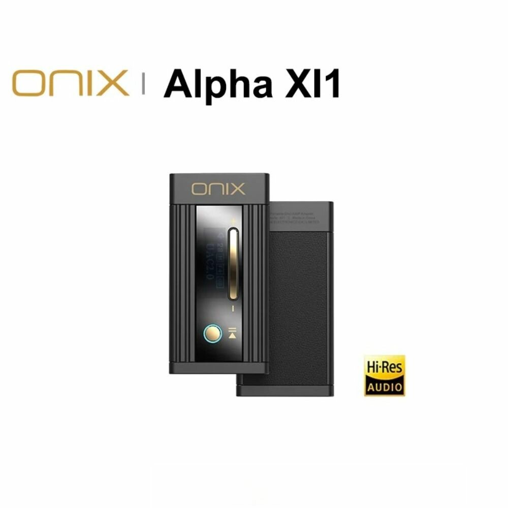 ONIX Alpha XI1 ЦАП Усилитель для наушников Hi-res Audio HIFI Портативный USB-ключ 3,5 мм 4,4 мм Bal Выход