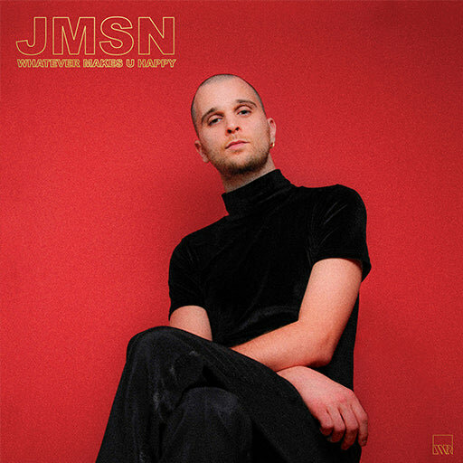 JMSN - Whatever Makes U Happy - новая виниловая пластинка