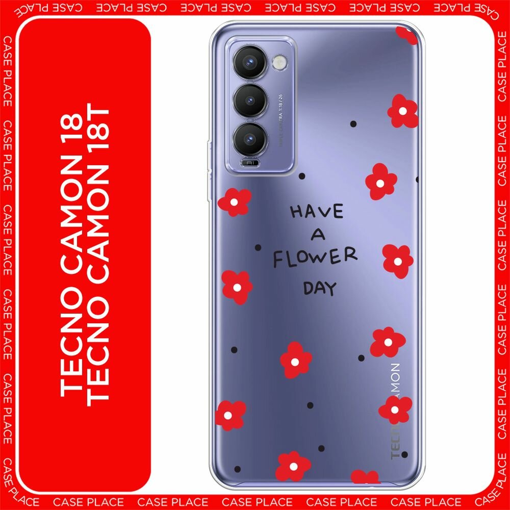 Чехол на Tecno Camon 18/18T / Текно Камон 18/18T с принтом "Have a flower day 2", прозрачный