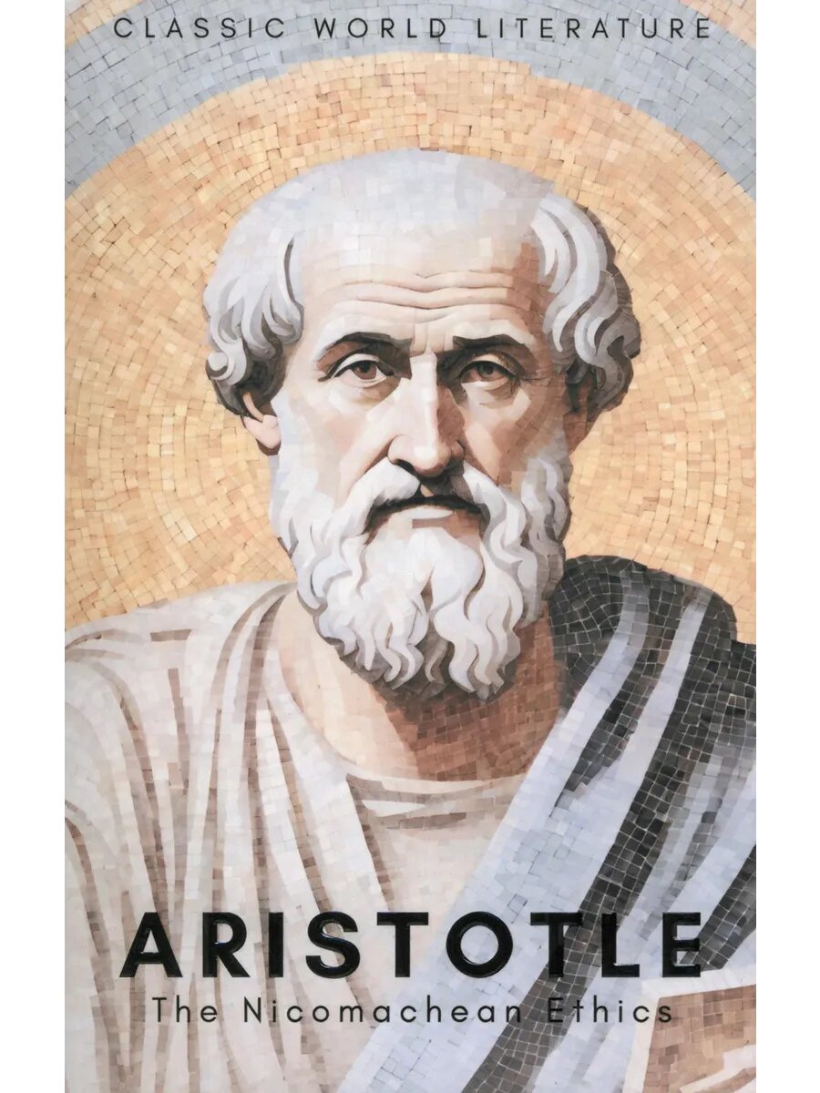 The Nicomachean Ethics