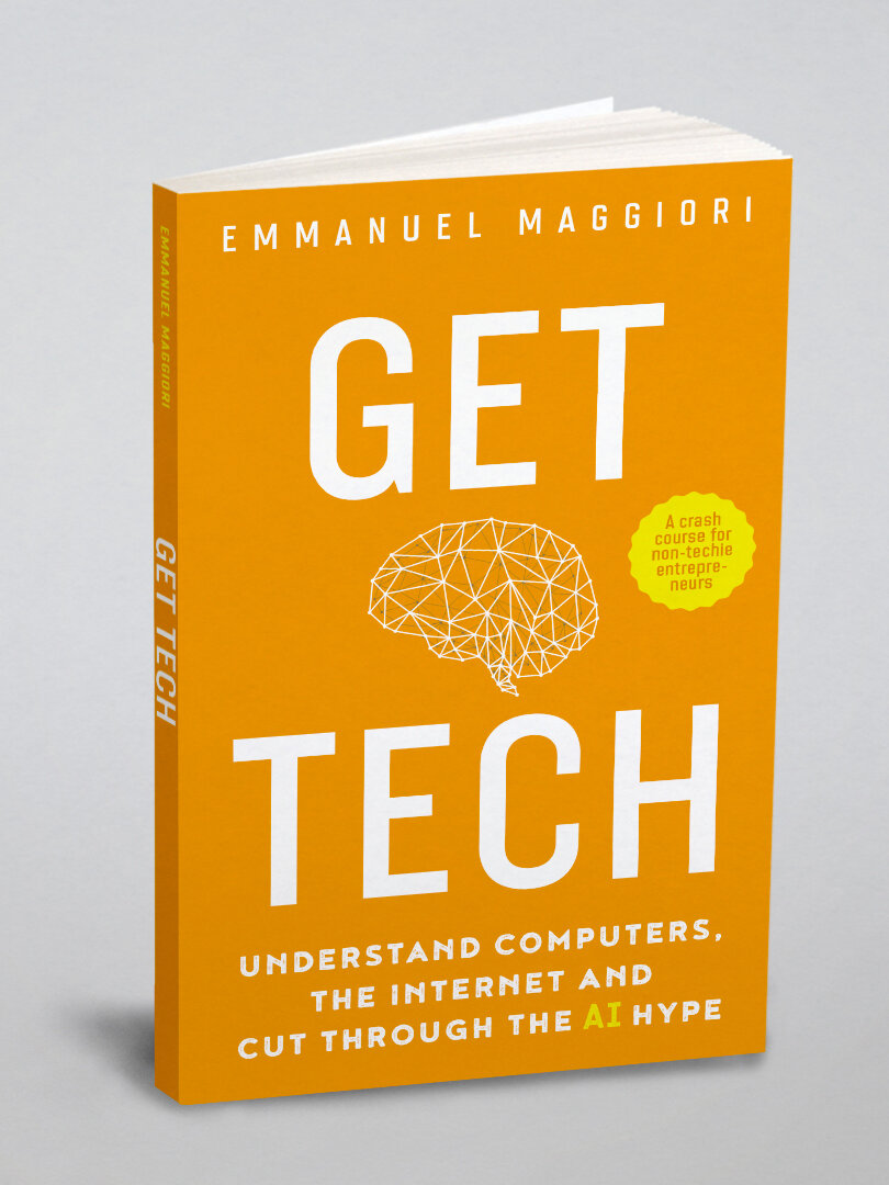 Get Tech. Understand Computers, the Internet and Cut Through the AI Hype