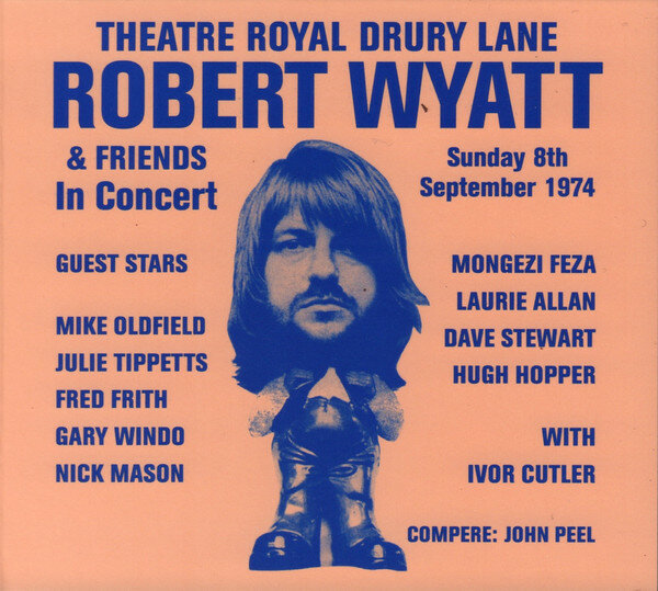 Диск Robert Wyatt: Theatre Royal Drury Lane (1 CD)