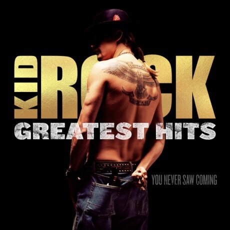KID ROCK Greatest Hits You Never Saw Coming (Компакт-диск)
