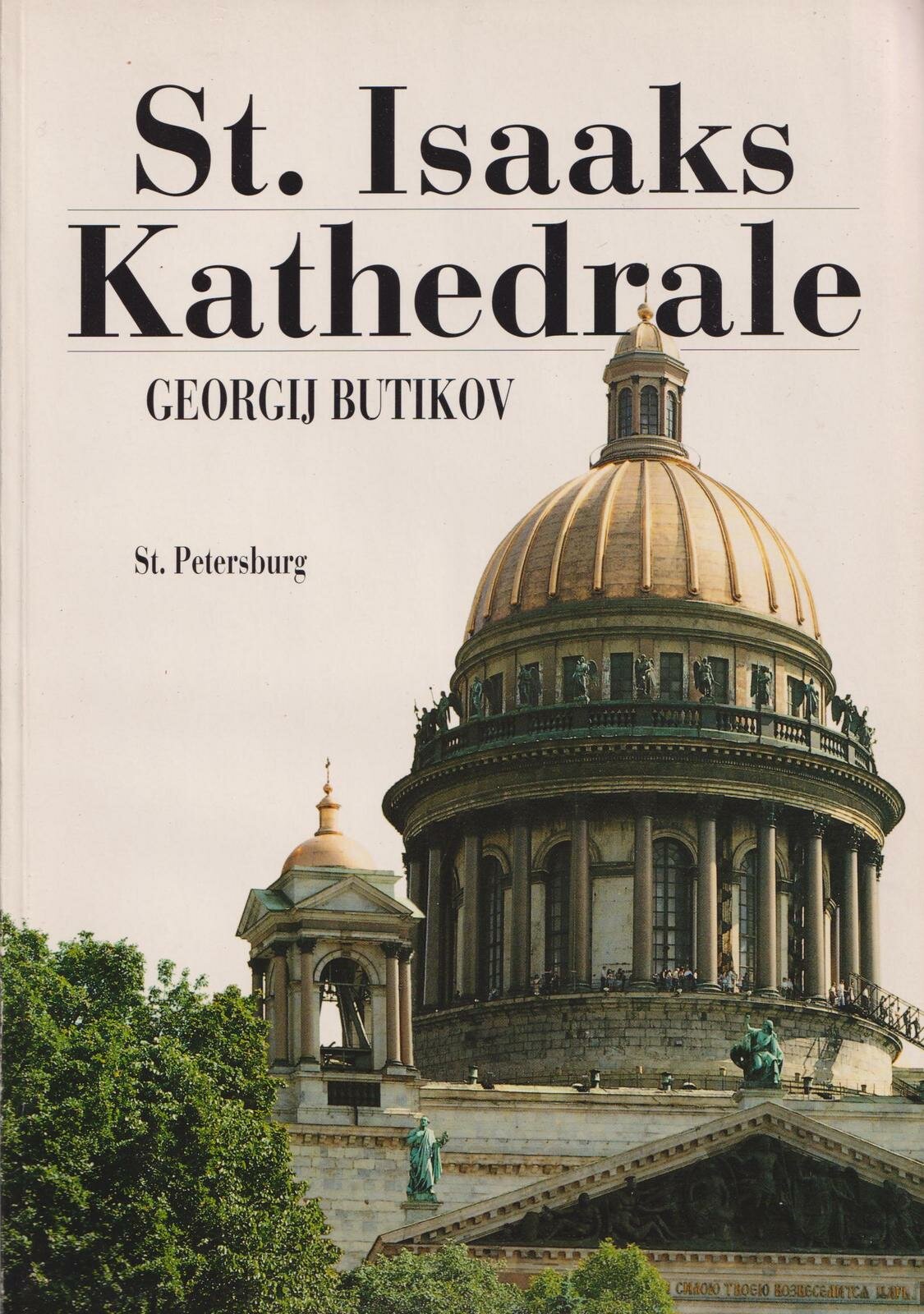 St. Isaaks Kathedrale. St. Peterburg / Исаакиевский собор. Санкт-Петербург (на немецком языке)