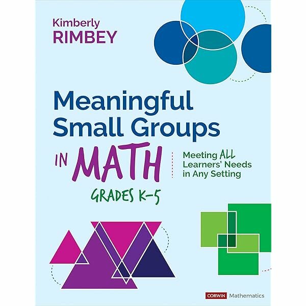 Meaningful Small Groups in Math, Grades K-5: Meeting All Learners’ Needs in Any Setting (Corwin Mathematics Series)，Reprinted paperback book