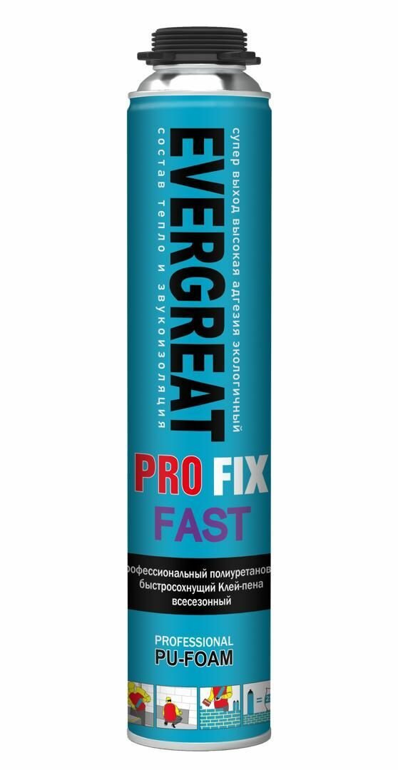 EVERGREAT PRO FIX FAST профессиональный полиуретановый клей-пена 750 мл