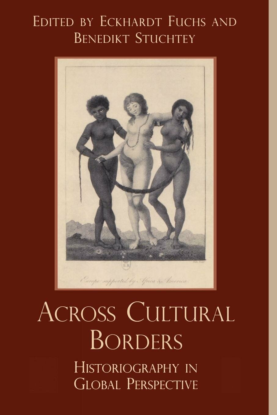 Across Cultural Borders. Historiography in Global Perspective