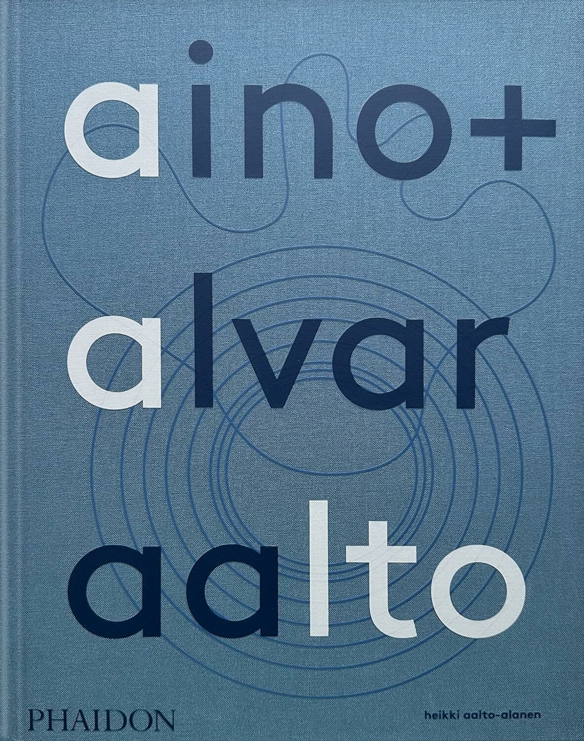 Aino + Alvar Aalto / Aalto-Alanen H.