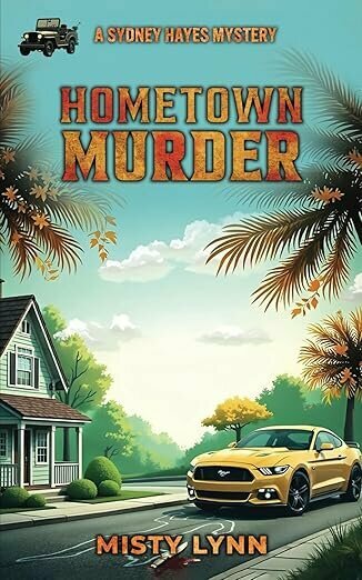 Hometown Murder: A Sydney Hayes Mystery