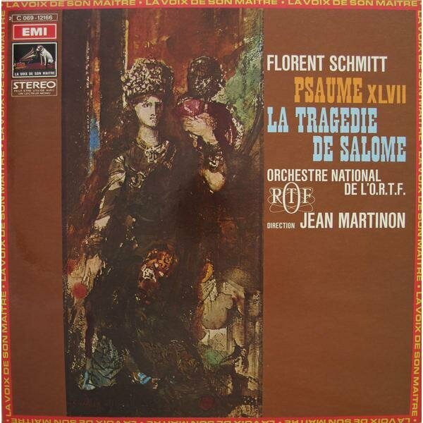 Винтажная виниловая пластинка FLORENT SCHMITT - PSAUME XLVII, LA TRAGEDIE DE SALOME (ORCHESTRE NATIONAL DE L'O. R. T. F.)