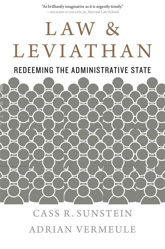 Law and Leviathan: Redeeming the Administrative State Reprinted books