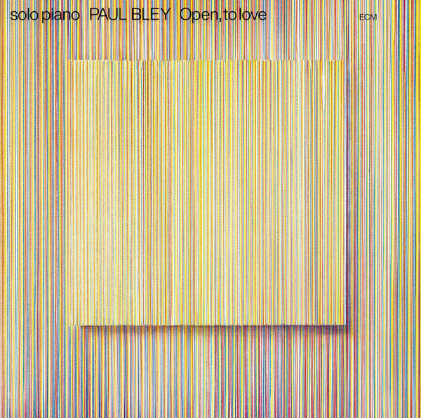 PAUL BLEY Open, To Love (LP)