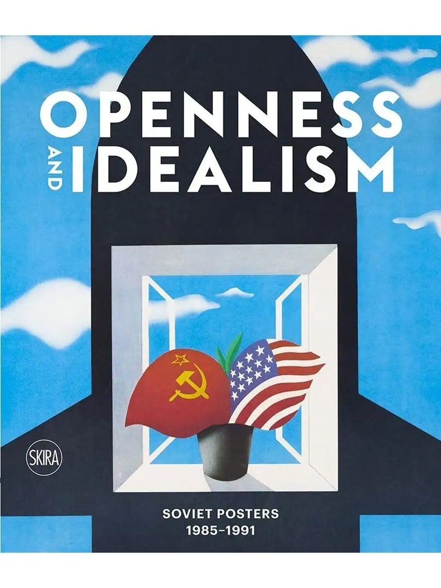 Openness and Idealism Soviet Posters 1985-1991 | Thames & Hudson