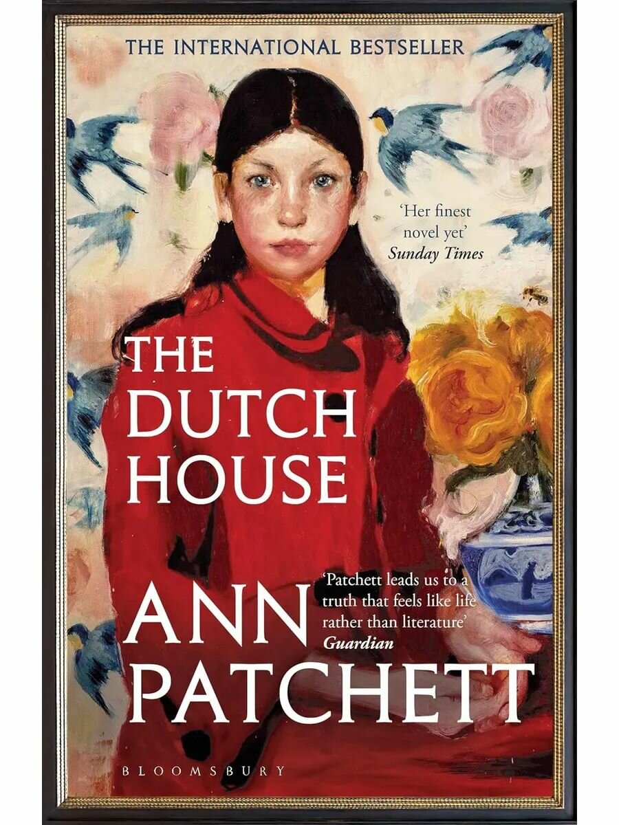 The Dutch House Ann Patchett Голландский дом Энн Пэтчетт
