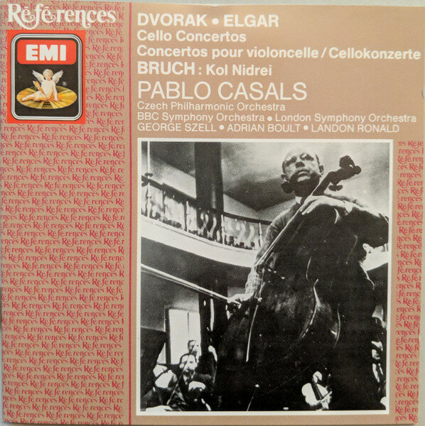 PABLO CASALS Dvorak / Elgar / Bruch: Cello Concertos / Kol Nidrei