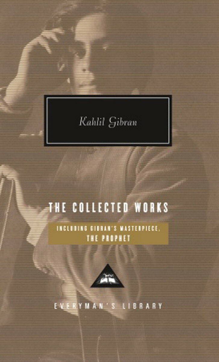 Gibran, Kahlil "Collected works of kahlil gibran"