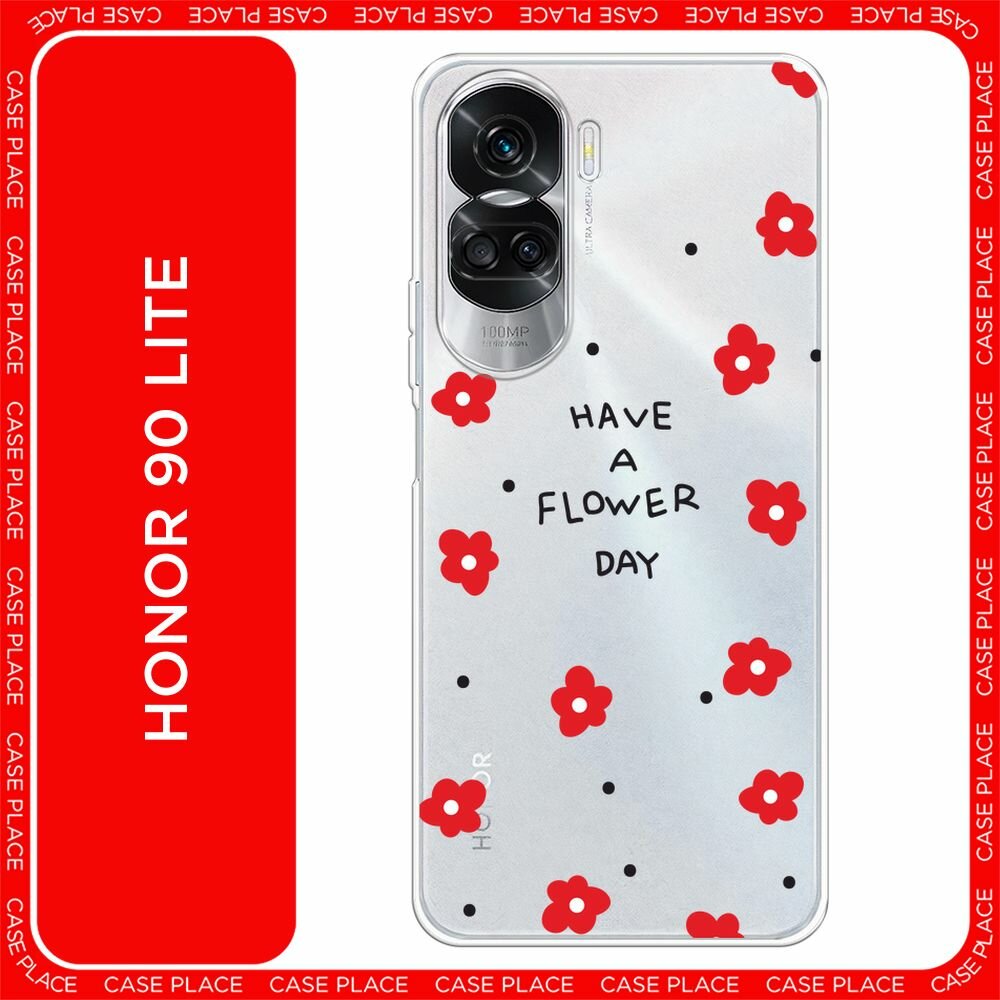 Чехол на Honor 90 Lite / Хонор 90 Лайт с принтом "Have a flower day 2", прозрачный
