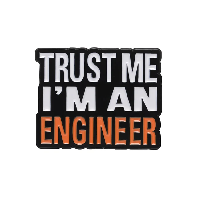 Значок металлический Trust Me I'm An Engineer - Поверьте мне я инженер