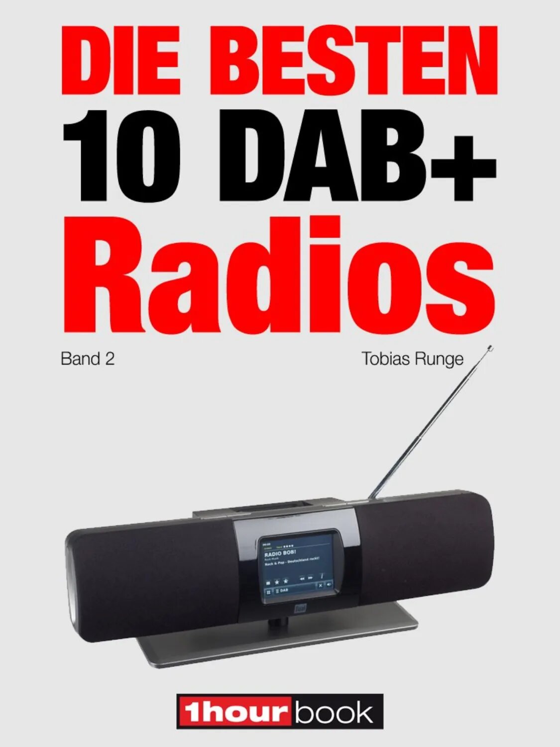Die besten 10 DAB+-Radios (Band 2) [Цифровая книга]