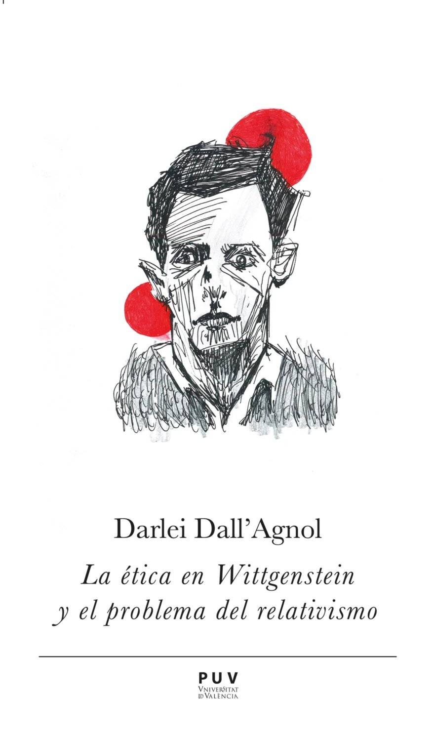 La ética en Wittgenstein y el problema del relativismo [Цифровая книга]