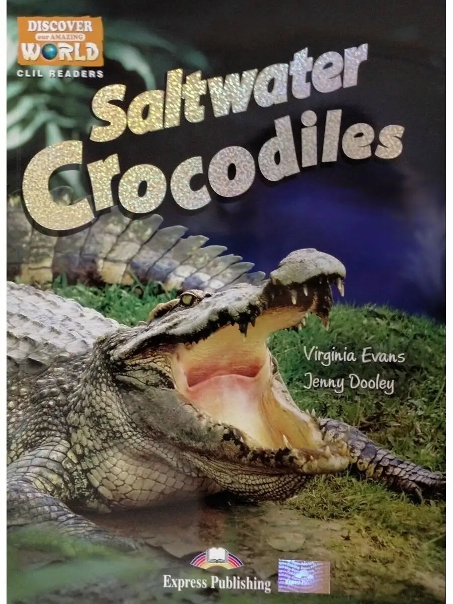 Discover Our Amazing World Saltwater Crocodiles & Digibook | Express Publishing