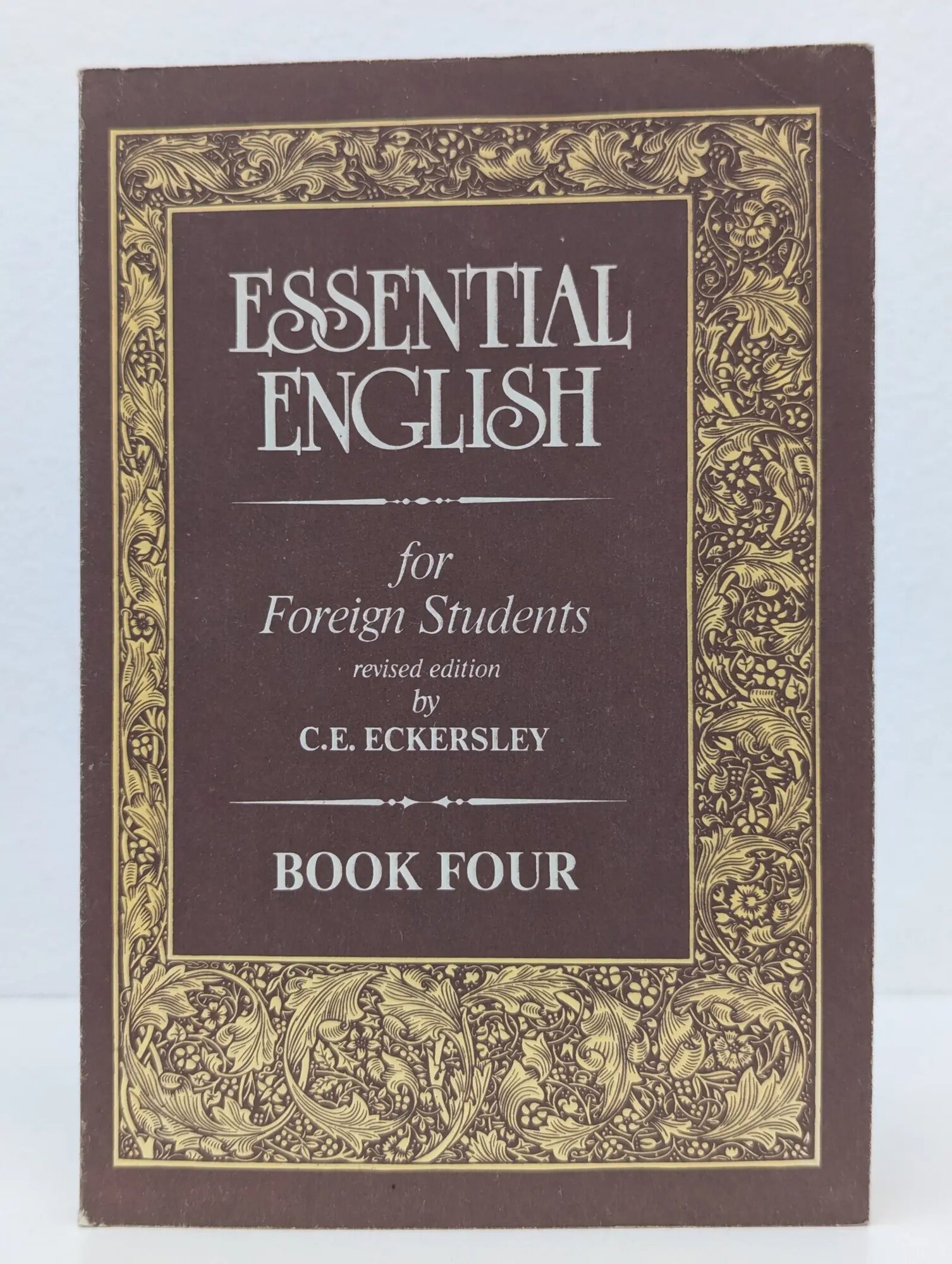 Essential English for Foreign Students. Book Four. Основы английского языка для иностранных студентов. Книга 4 Эккерсли Чарльз Эварт 1996