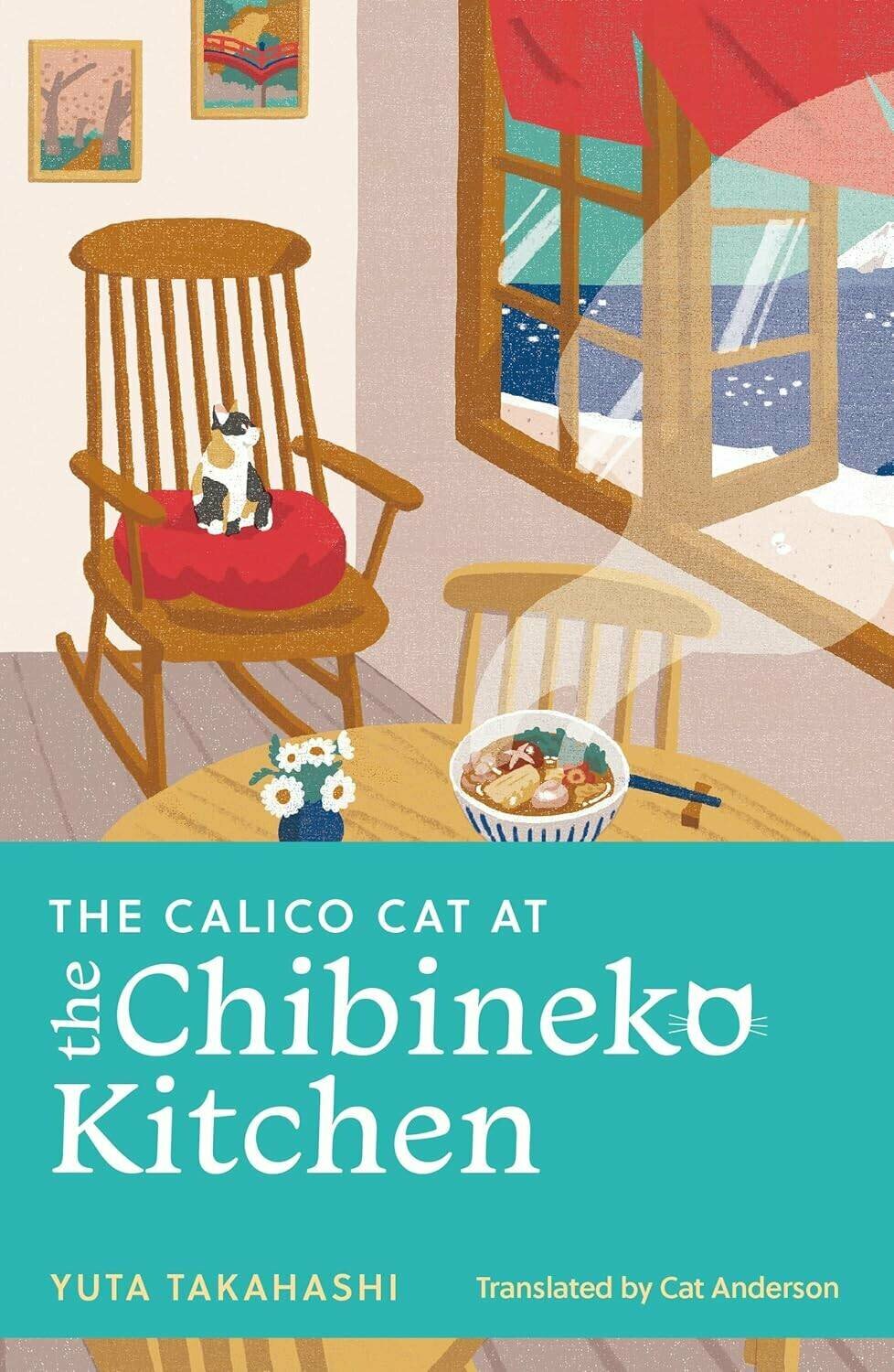 Yuta Takahashi. The Calico Cat at the Chibineko Kitchen (Yuta Takahashi) Трехцветный кот на кухне Чибинеко (Юта Такахаси) /Книги на английском языке