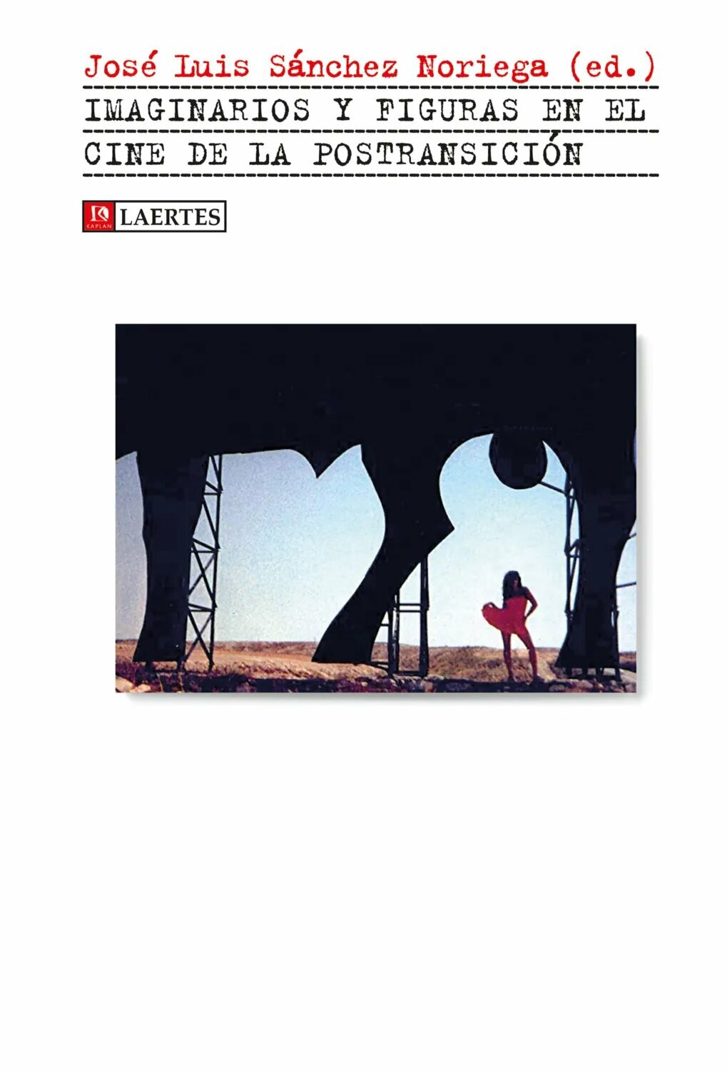 Imaginarios y figuras en el cine de la postransición [Цифровая книга]