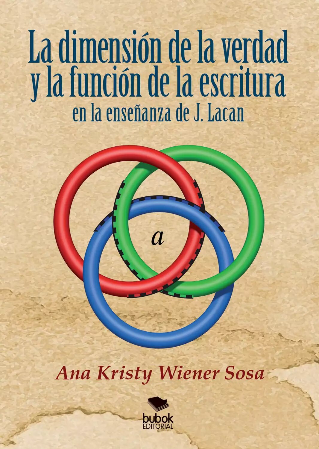La dimensión de la verdad y la función de la escritura en la enseñanza de J. Lacan [Цифровая книга]