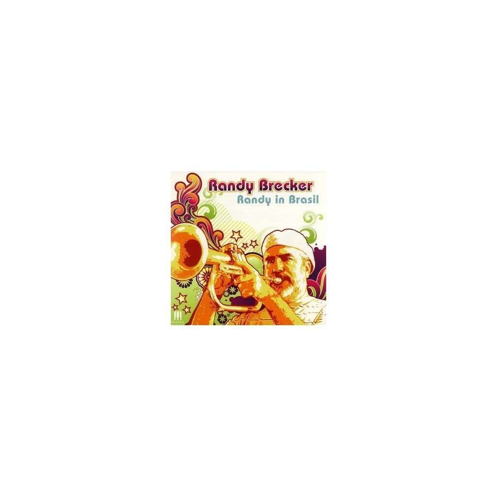 Диск Randy Brecker (geb. 1945) - Randy In Brazil (1 CD)