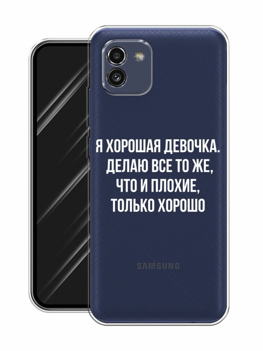 Чехол на Samsung Galaxy A03 / Самсунг Галакси А03 с принтом "Хорошая девочка", прозрачный — фото 1